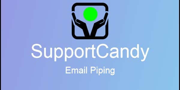 SupportCandy Email Piping Addon GPL V3.1.9