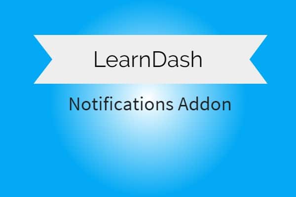 LearnDash LMS Notifications Addon GPL V1.6.2